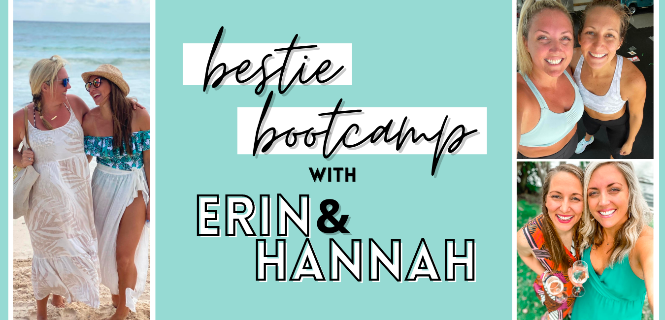 Bestie Bootcamp with Erin & Hannah — Erin Hopkins Health & Fitness