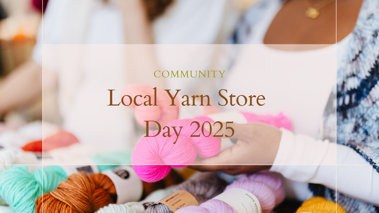 Local Yarn Store Day 2025 — KnotBadBritt