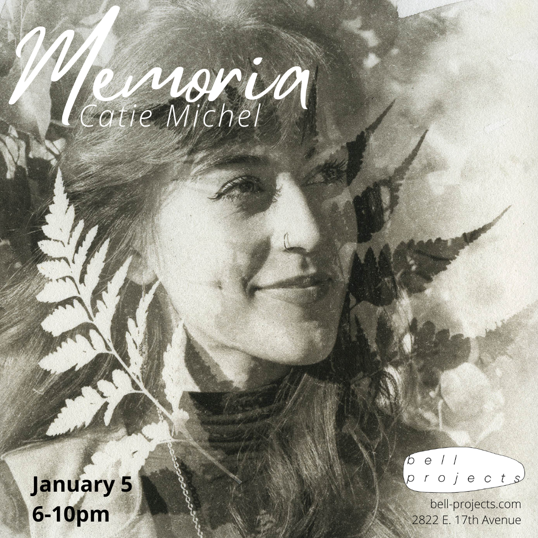 Opening Reception: Catie Michel “Memoria” — bell projects