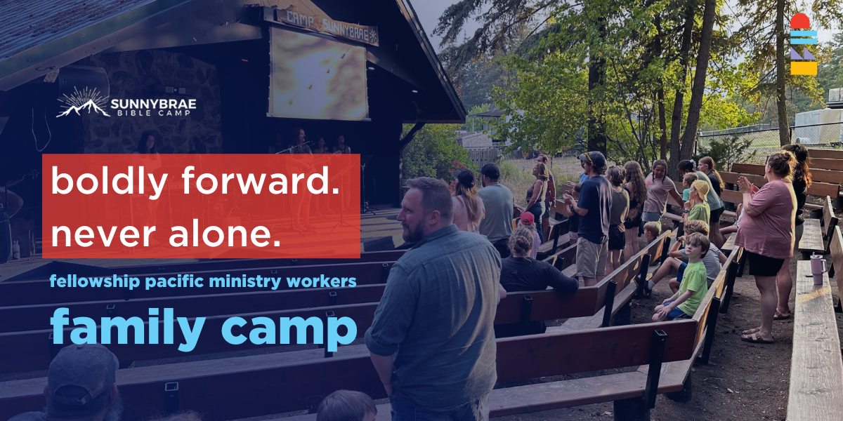 Boldly Forward, Never Alone: Fellowship Pacific & Sunnybrae — Fellowship Pacific