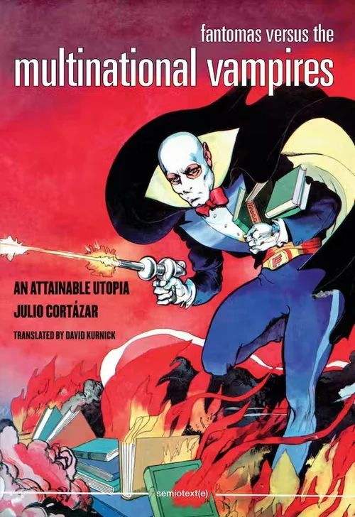Fantomas Versus the Multinational Vampires — Semiotext(e)