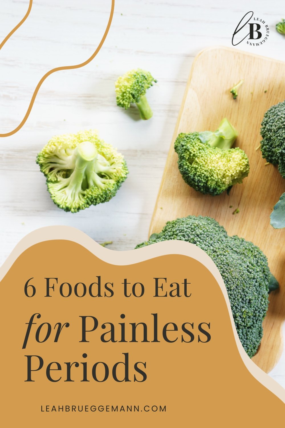 6 Foods to Eat for Painless Periods