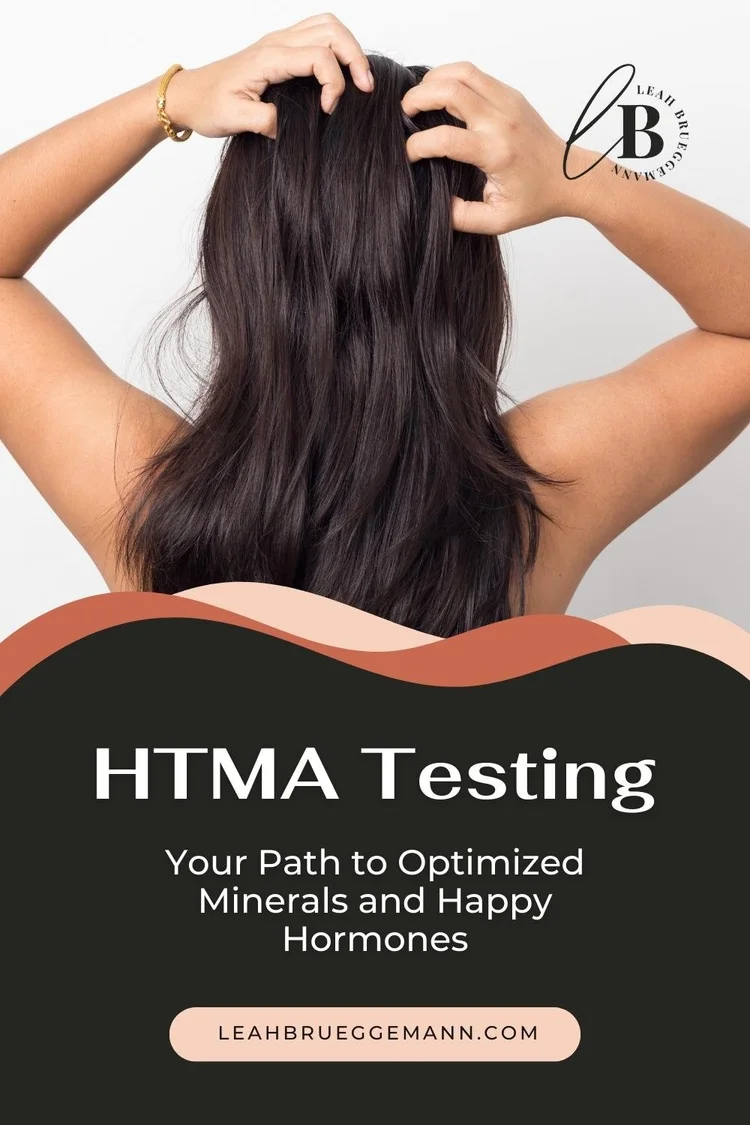 HTMA Testing: Your Path to Optimized Minerals and Happy Hormones — Leah ...