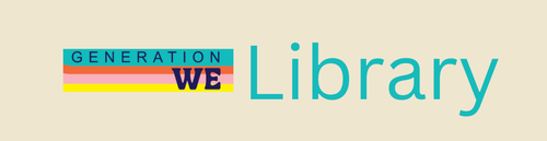 Generation WE Library — Generation WE
