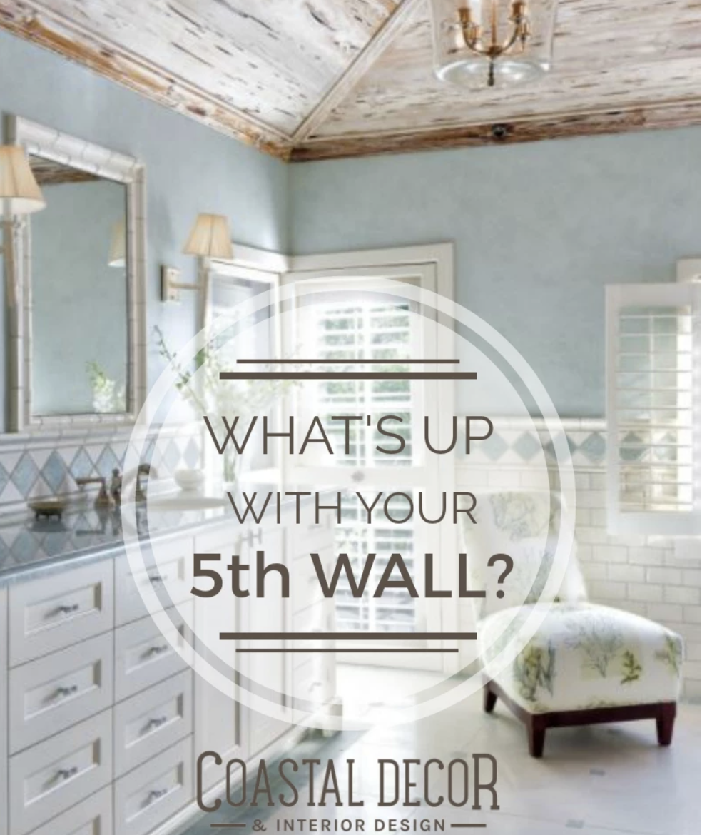 What’s Up With your 5th Wall? — COASTAL DECOR + DESIGN | Monmouth Beach ...