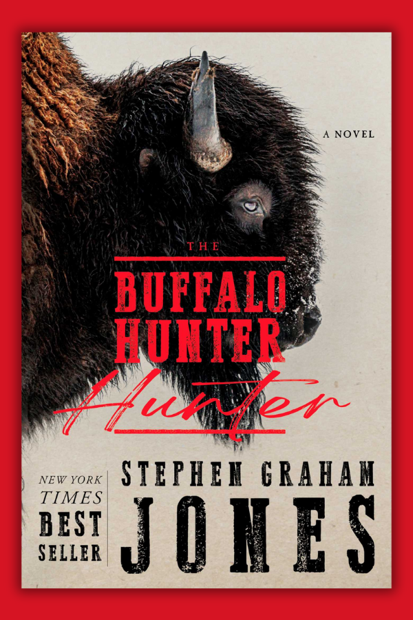 Stephen Graham Jones - The Buffalo Hunter Hunter — Rec-It Rachel