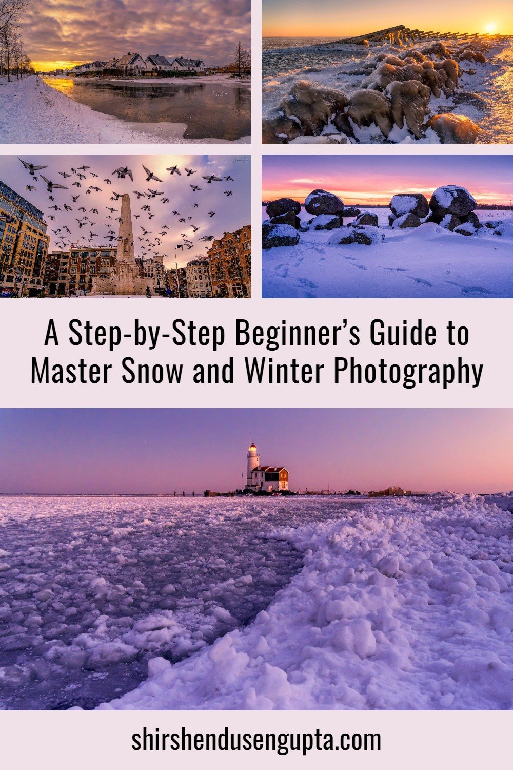 A Step-by-Step Beginner’s Guide to Master Snow and Winter Photography ...