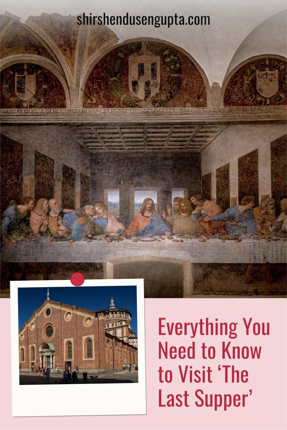 Complete Guide to Visiting Leonardo da Vinci’s ‘The Last Supper’ at ...