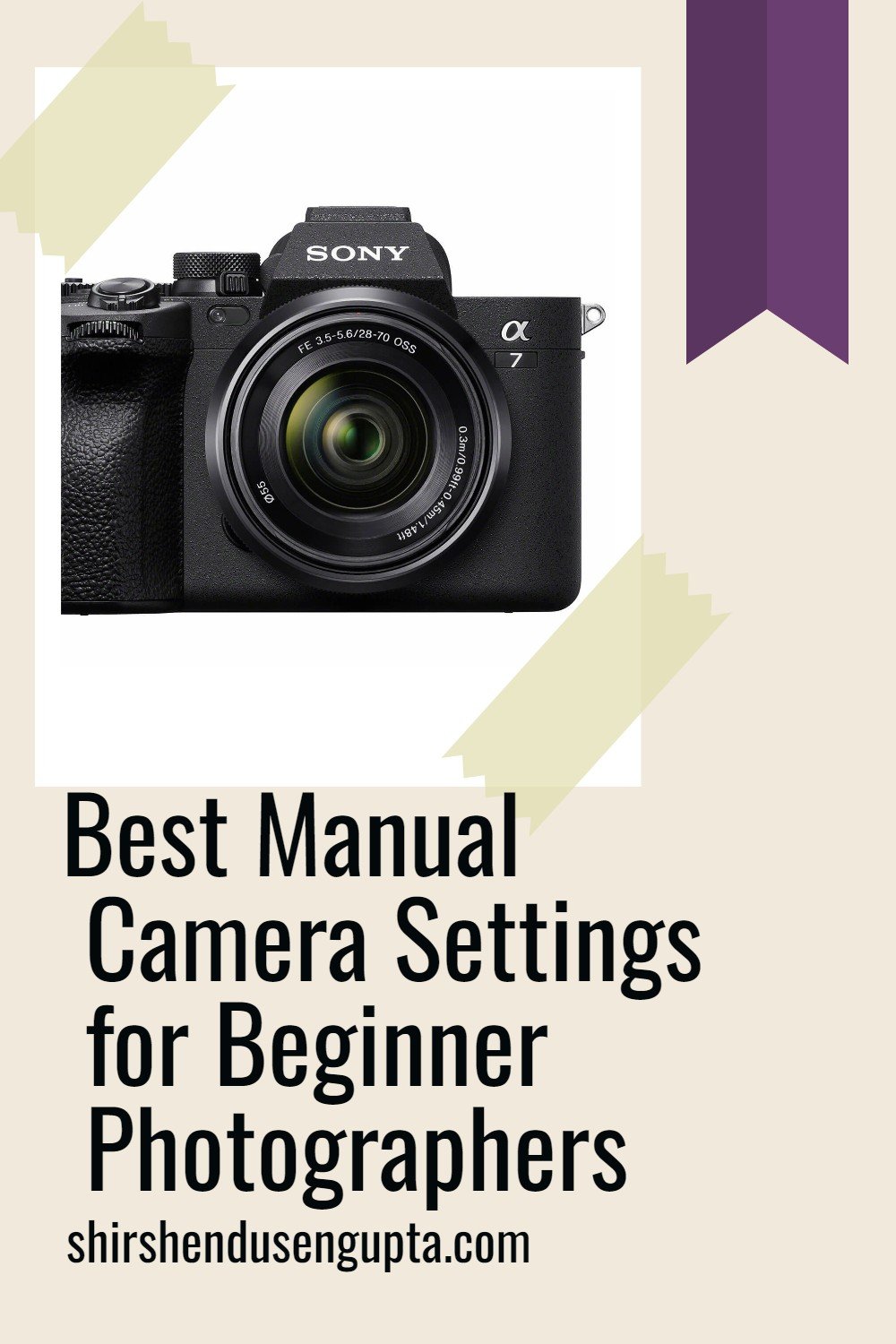 A Step-by-Step Beginner’s Guide to Master Basic Camera Settings | Best Manual Camera Settings ...