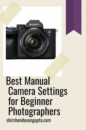A Step-by-Step Beginner’s Guide to Master Basic Camera Settings | Best Manual Camera Settings ...