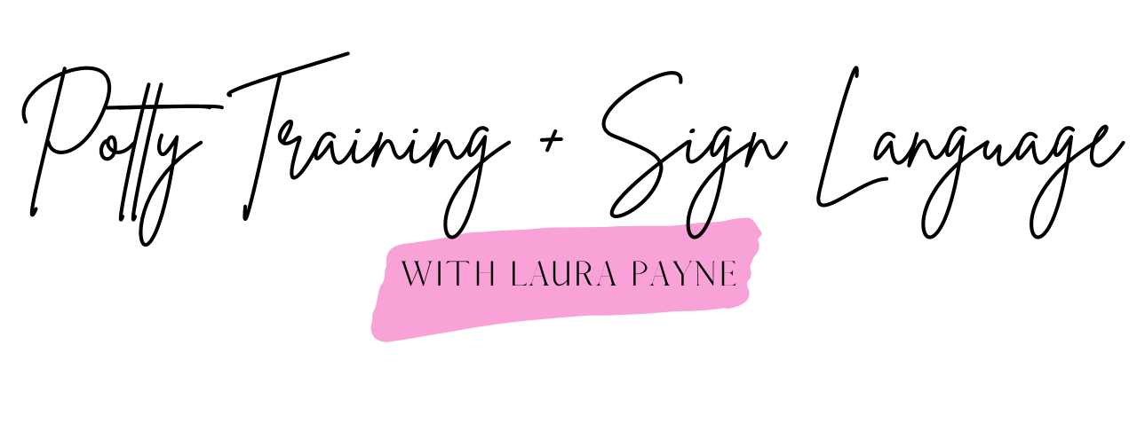 Learn Sign Language for Potty Training — Laura Payne Co