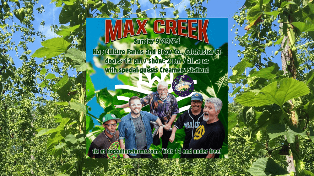 Max Creek at Hop Culture! — Hopculture
