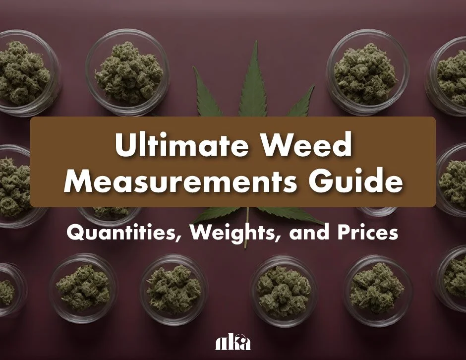 Weed Measurements Guide: Quantities, Weight, and Price Chart