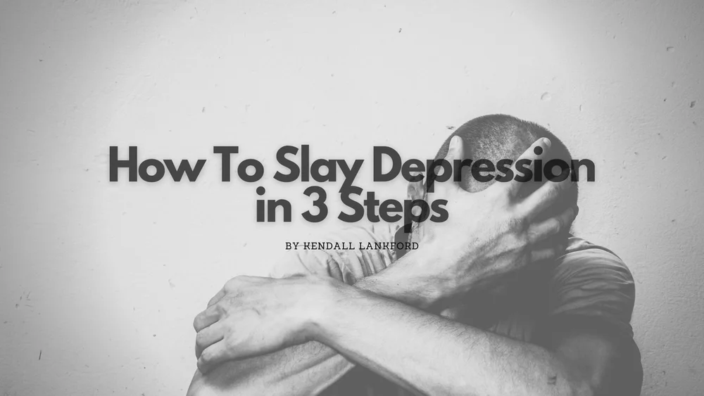 How to Slay Depression In 3 Steps. — The Shepherd's Church