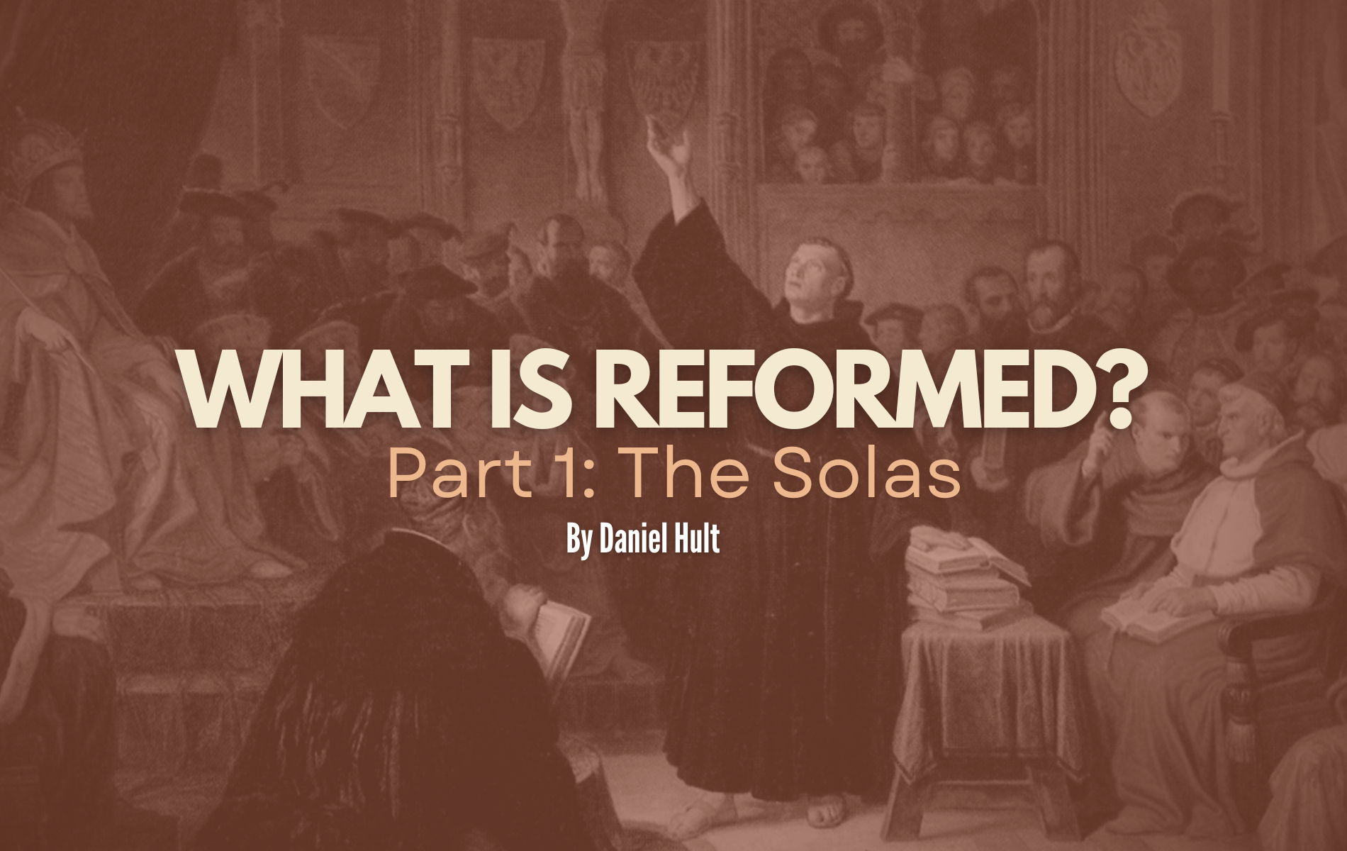 What is Reformed? Part 1: The Solas — The Shepherd's Church