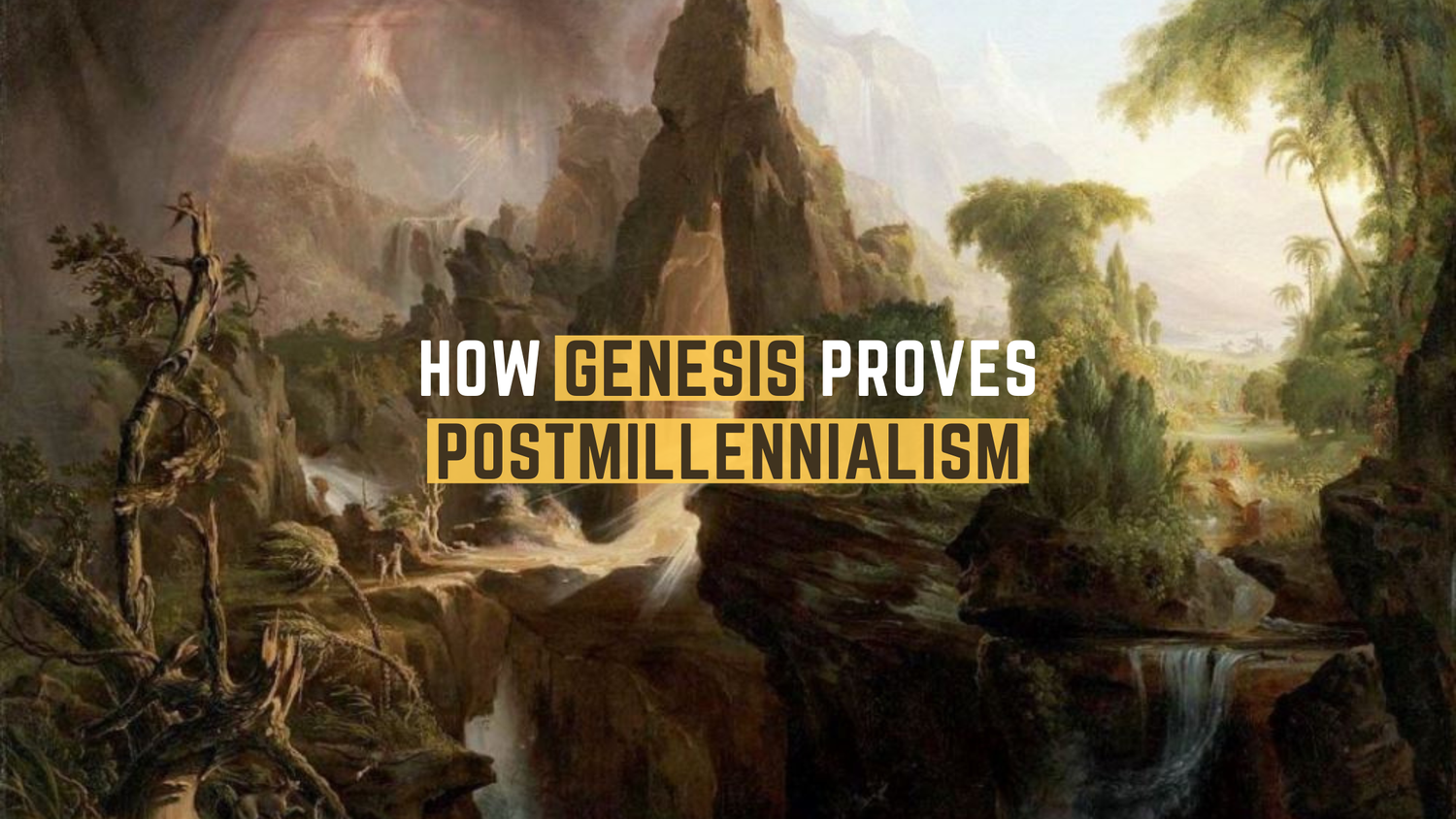 How Genesis Proves Postmillennialism — The Shepherd's Church