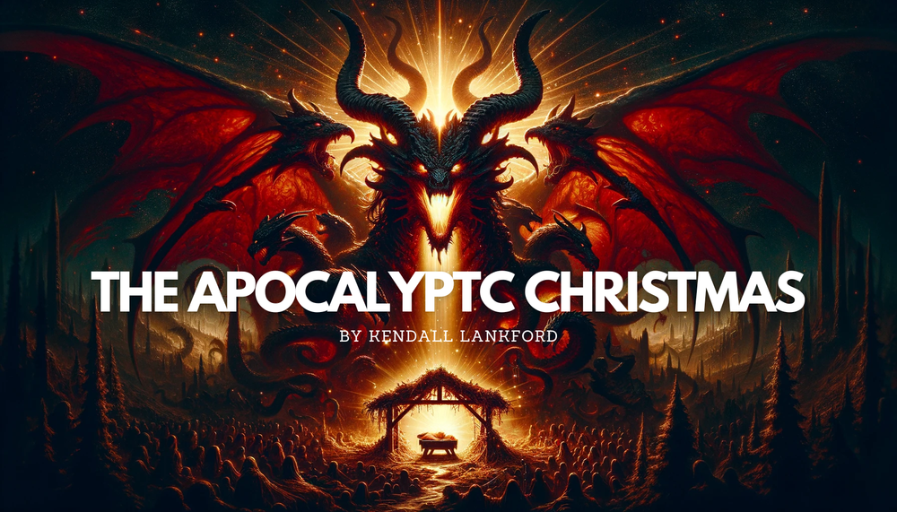 The Apocalyptic Christmas — The Shepherd's Church
