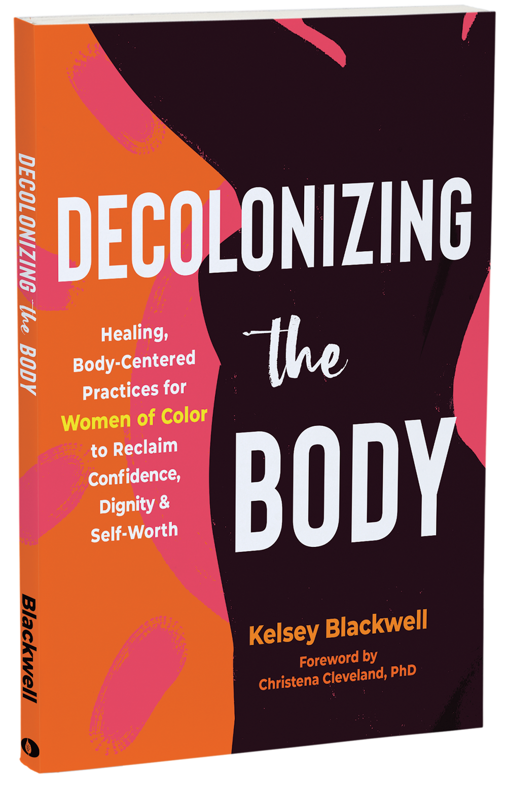 Decolonize the Body — Kelsey Blackwell