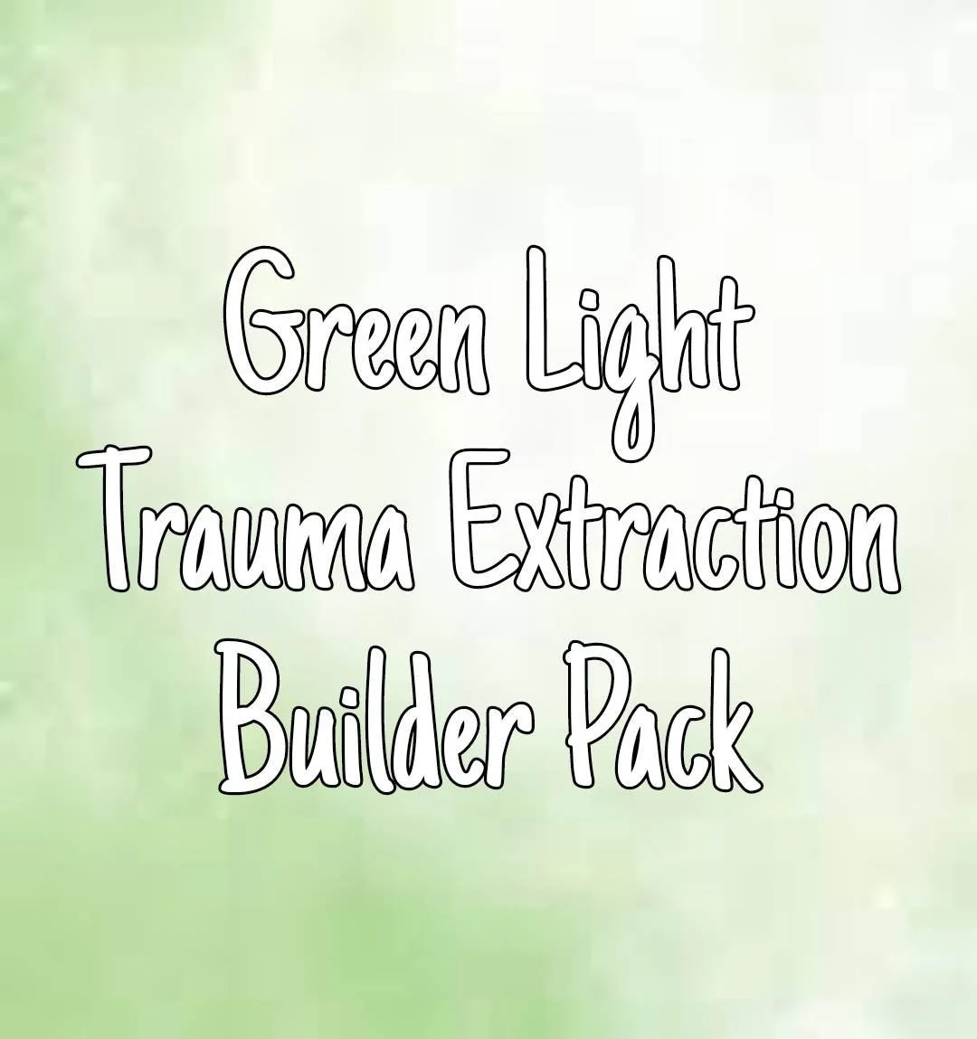 Green Light Trauma Extraction — Nelle Mack
