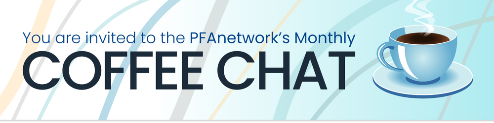 PFAnetwork Coffee Chat — PFAnetwork