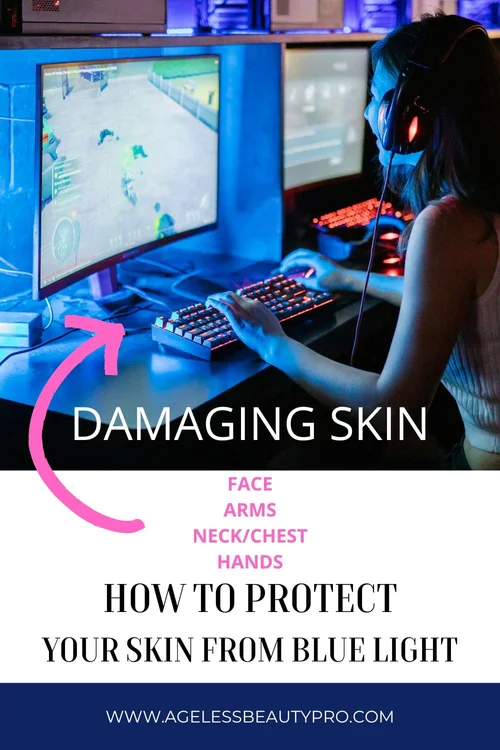 BLUE LIGHT AND SKIN DAMAGE - HOW TO PROTECT YOUR SKIN — Ageless Beauty ...