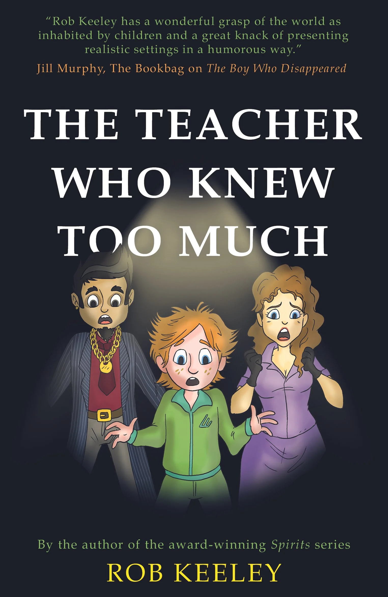 The Teacher Who Knew Too Much — Rob Keeley