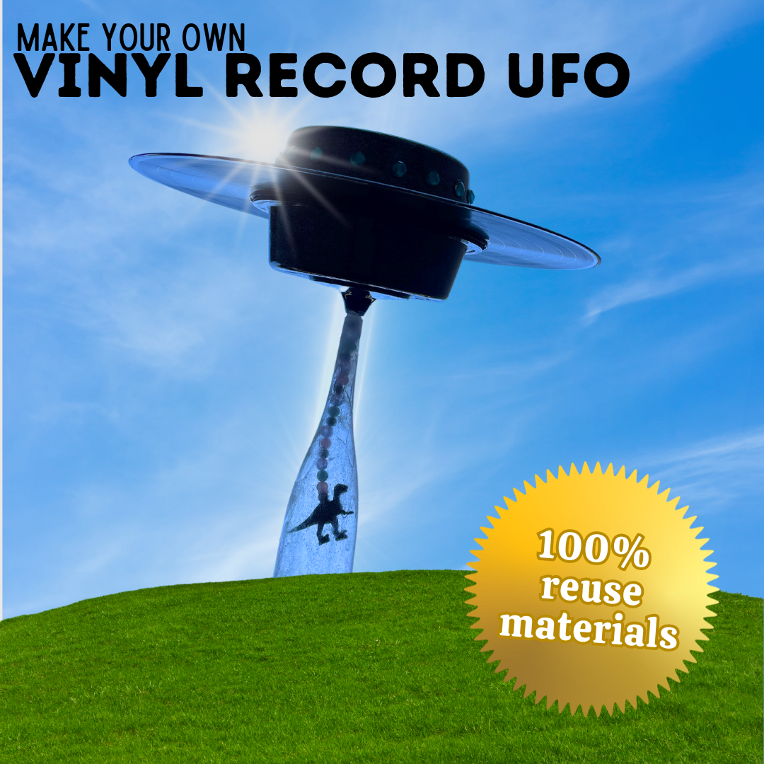 How-To: Make a Vinyl UFO — Austin Creative Reuse