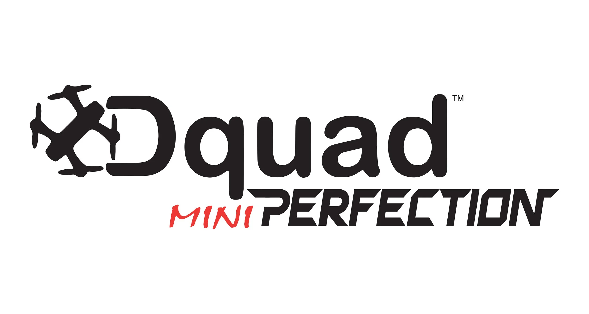 Mini Perfection — Dquad