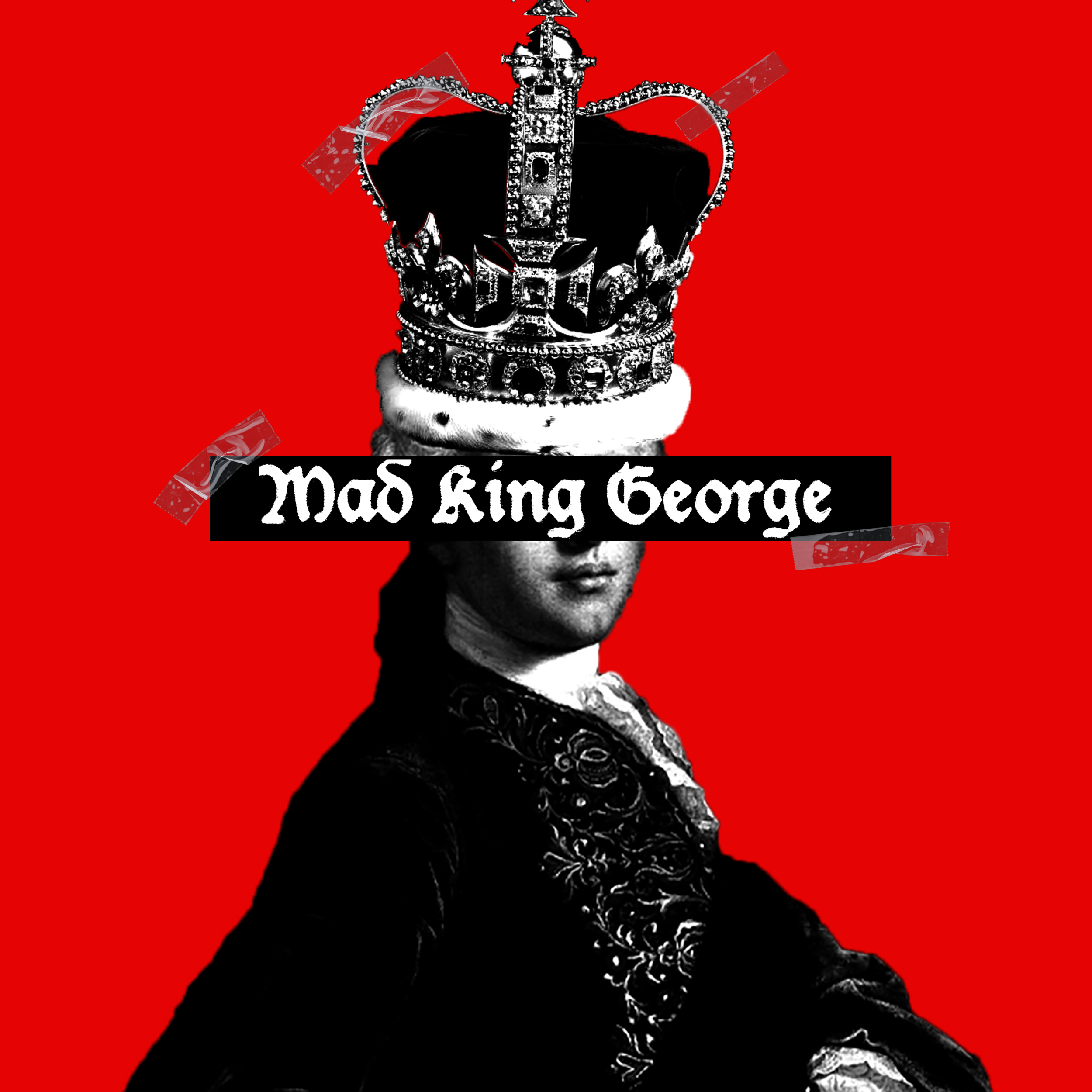 What We Do — Mad King George