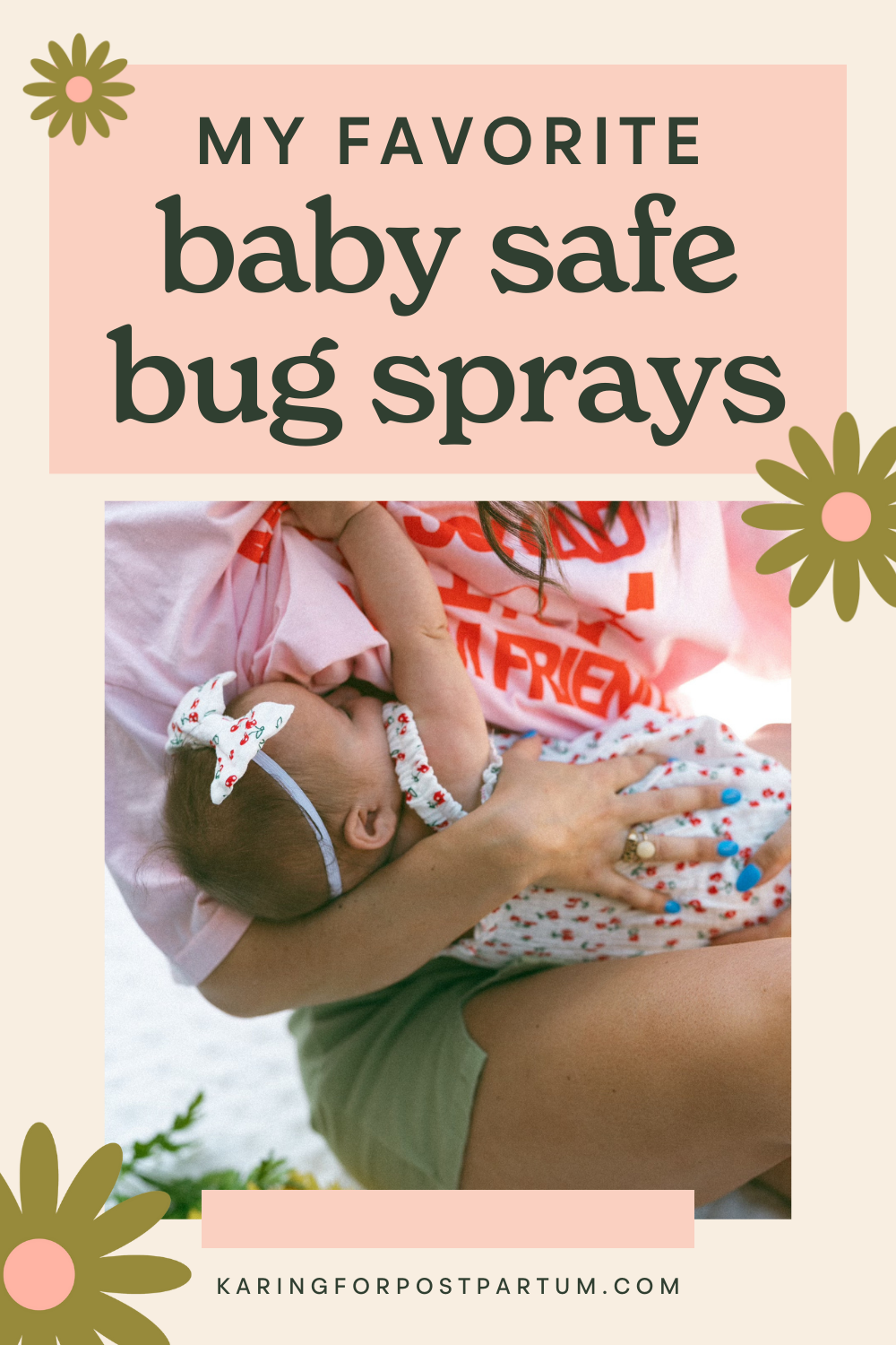 Safest Bug Sprays for Babies | Karing for Postpartum