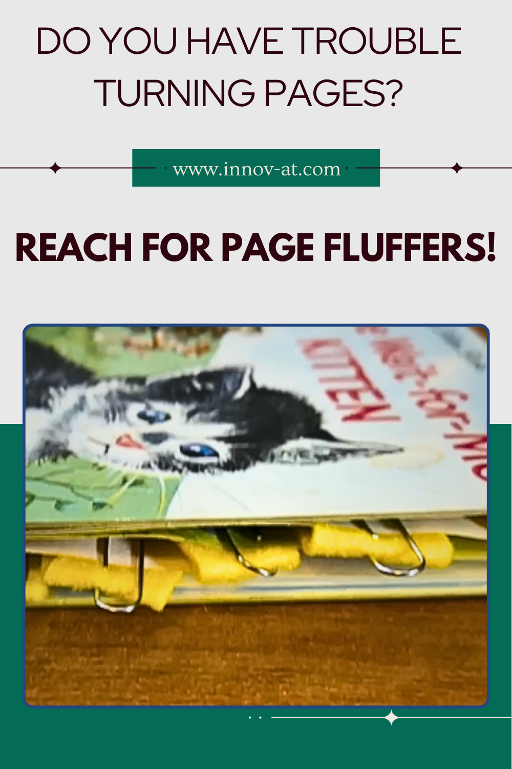 Do You Have Trouble Turning Pages? Reach for Page Fluffers! — Innov-AT