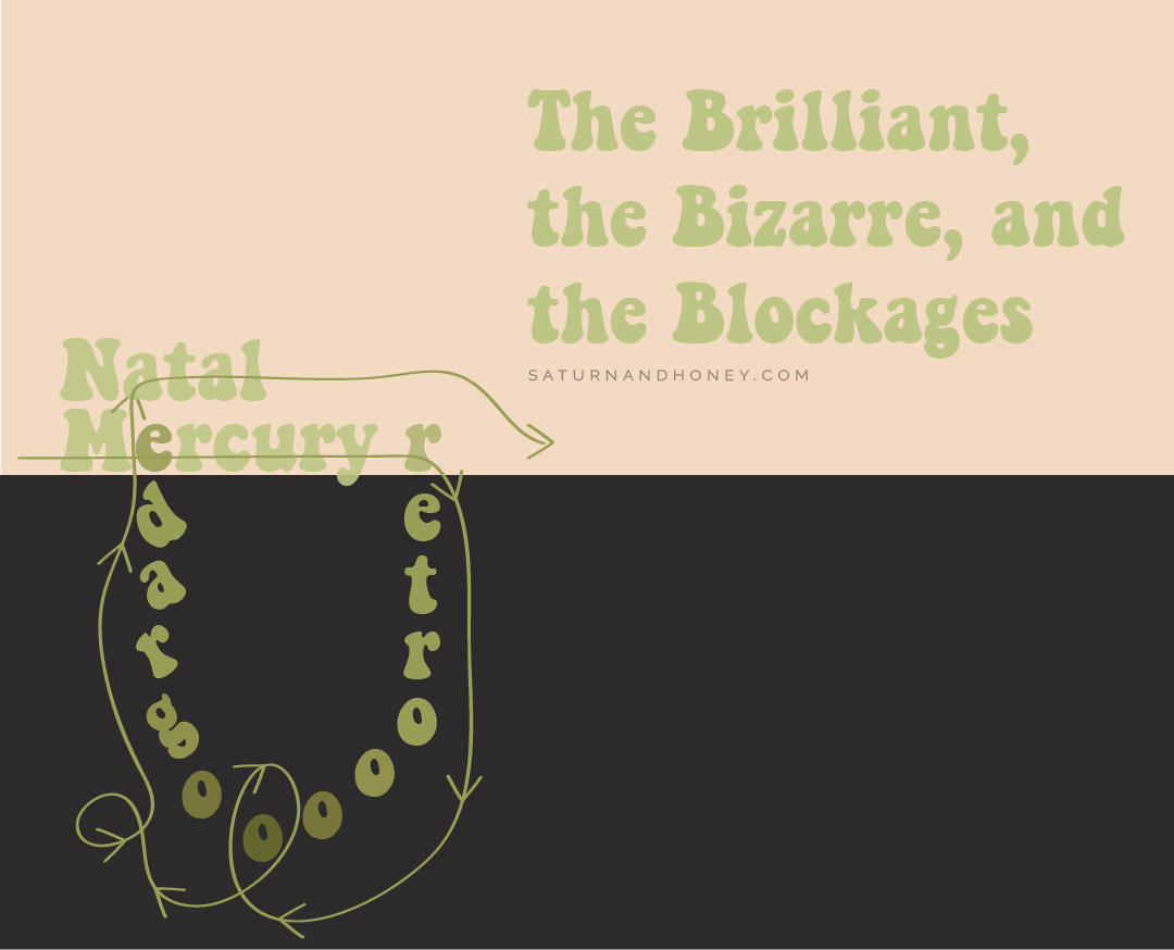 Natal Mercury Retrograde: The Brilliant, the Bizarre, and the Blockages ...