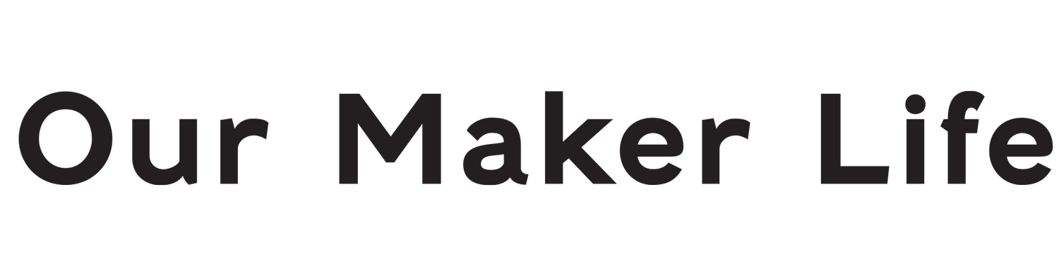 Our Maker Life Events