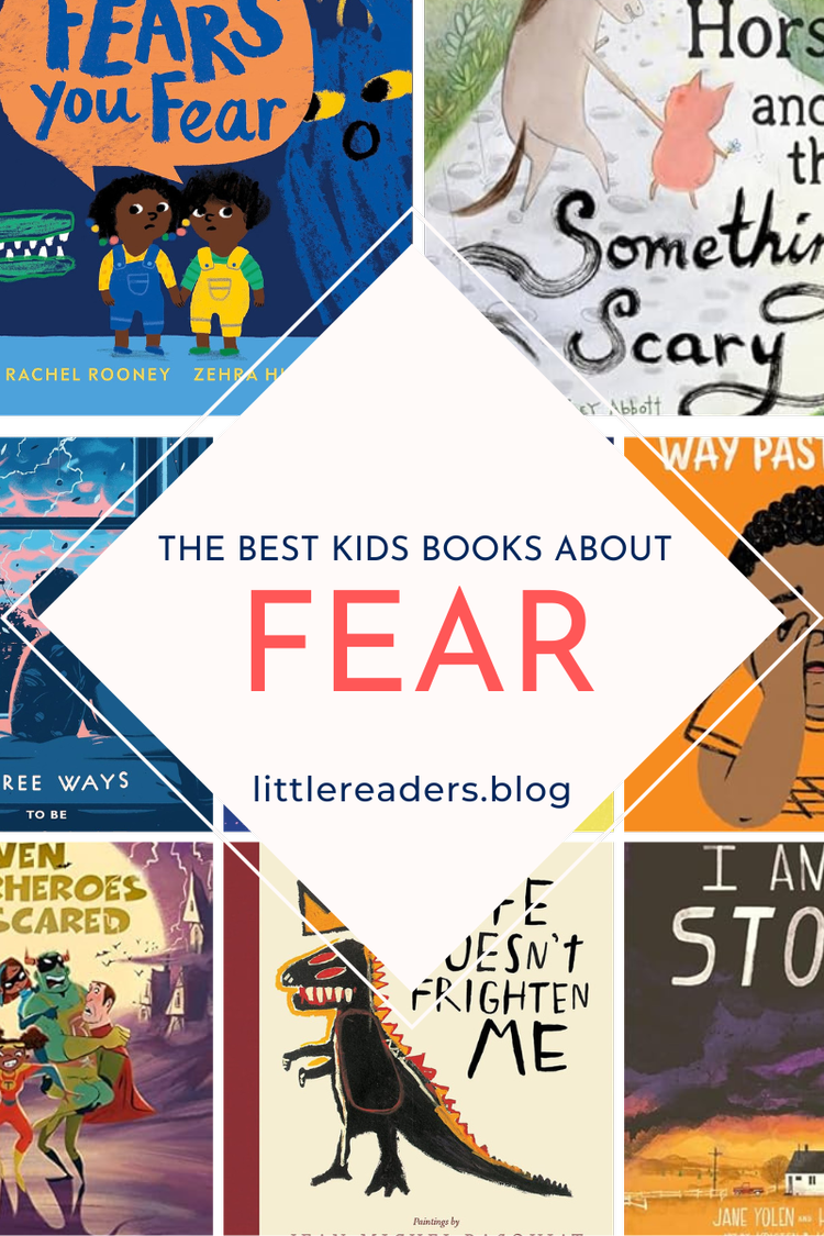 The Best Kids Books About Fear — Little Readers Future Leaders