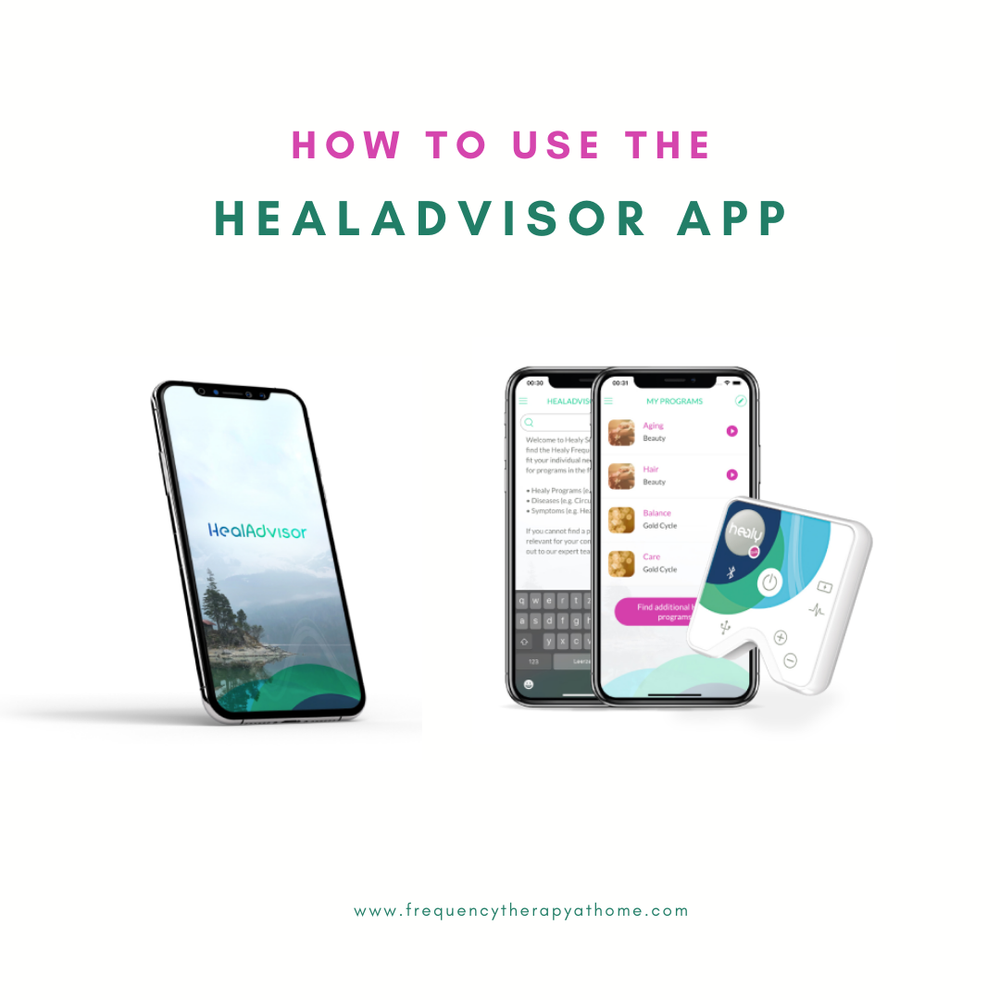 How do I Use The HealAdvisor App? — Healy Frequency Device World ...