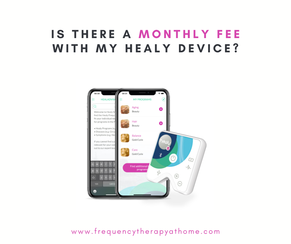 Is There A Monthly Fee for using the Healy Device? — Healy Frequency ...