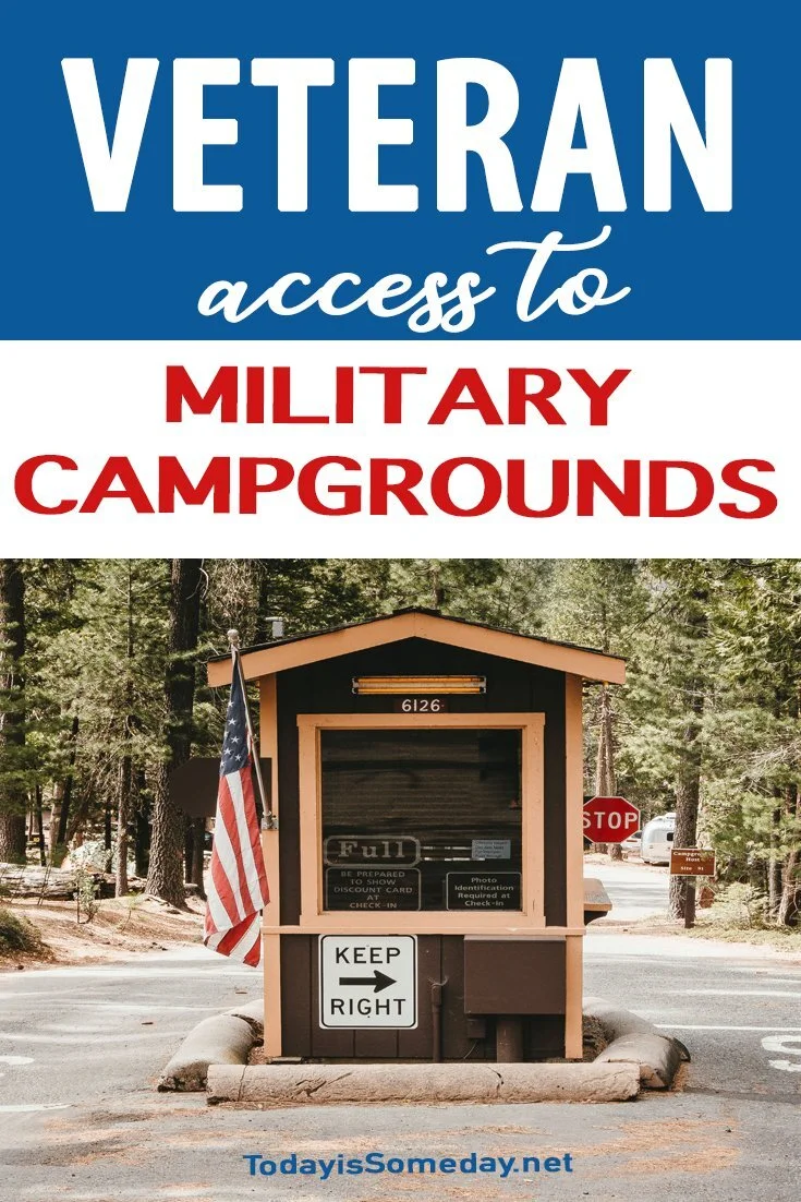 Veteran Access to Military Campgrounds — Today is Someday