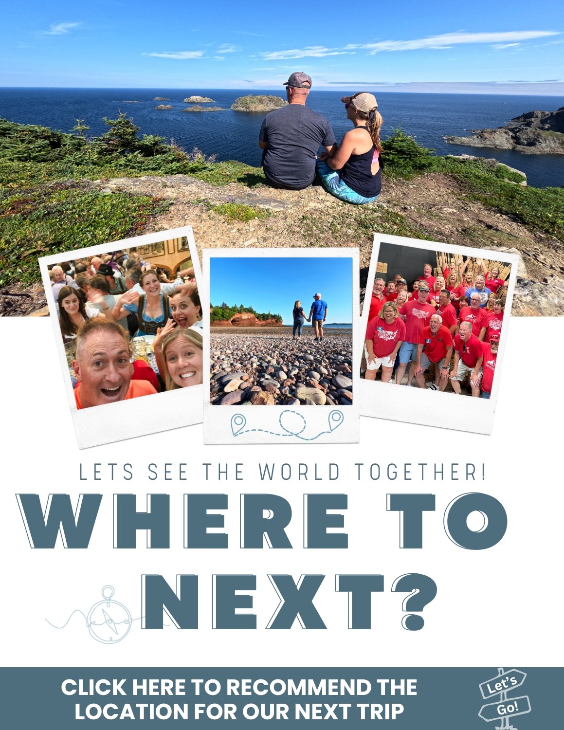 Take a Trip with Us! Lets Go! — Today is Someday