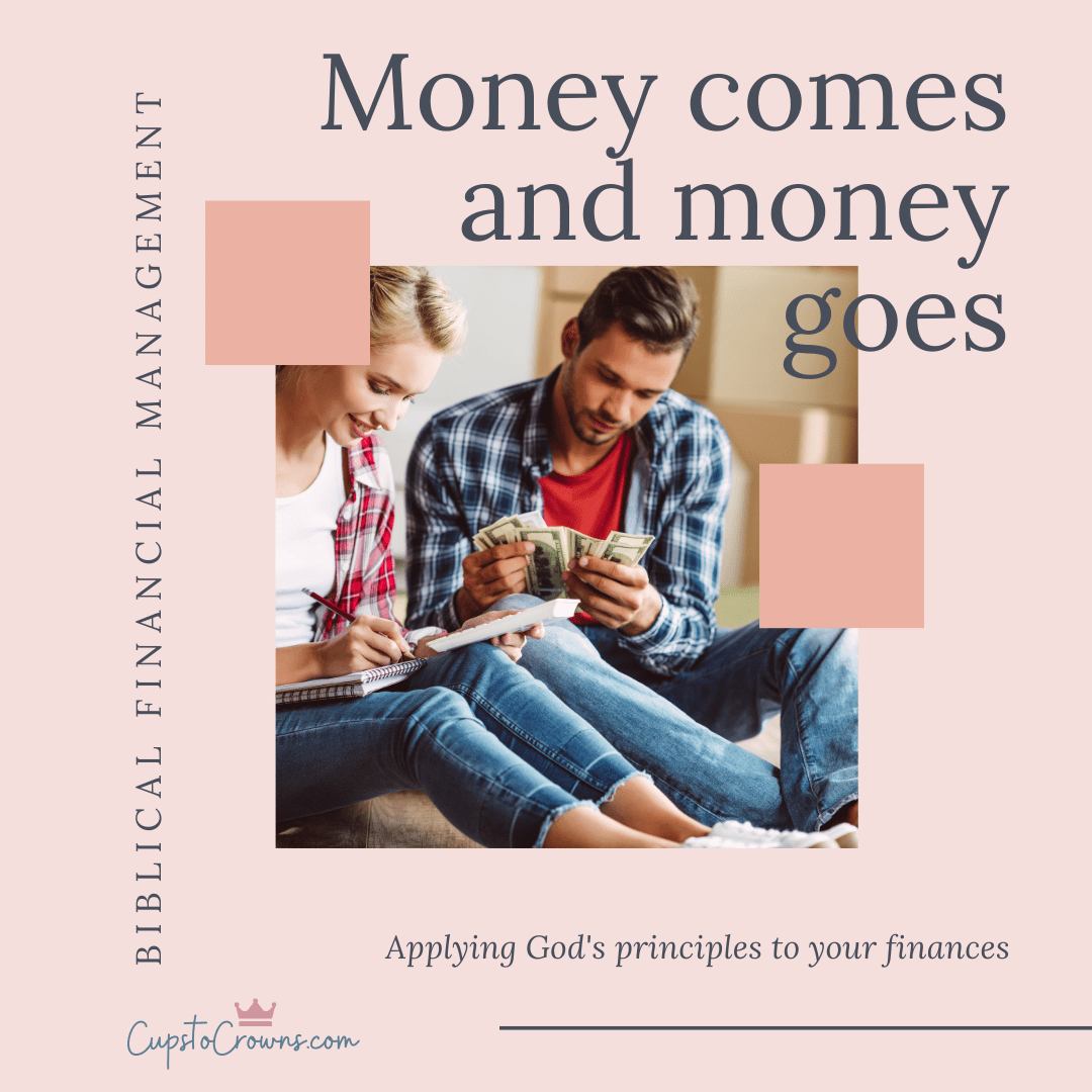 How To Manage Your Money With Godly Wisdom — Cups to Crowns
