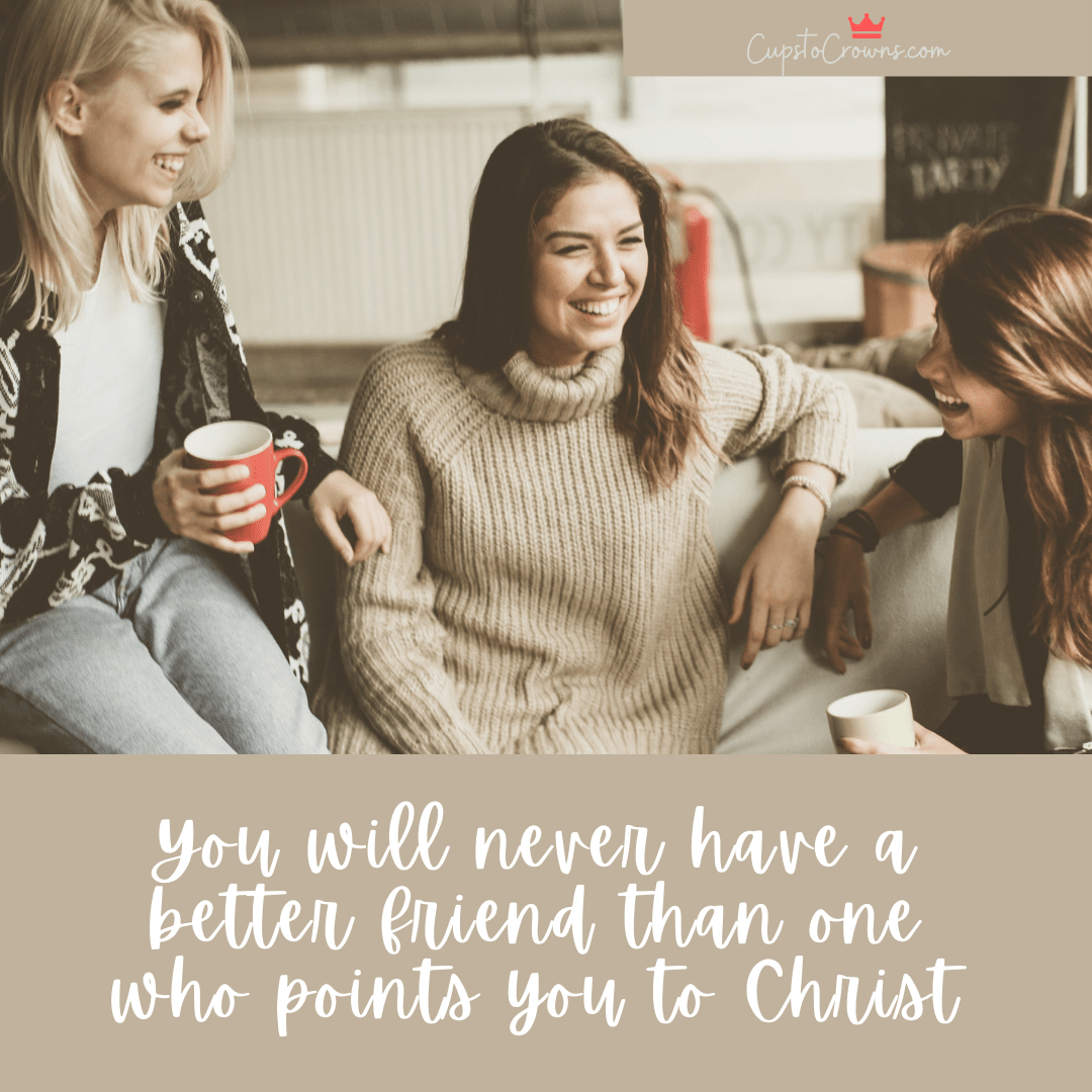Qualities To Look For In A Christian Friend — Cups to Crowns