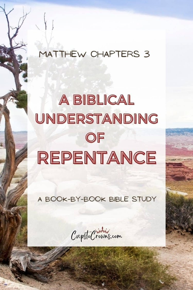 Understanding Biblical Repentance — Cups to Crowns