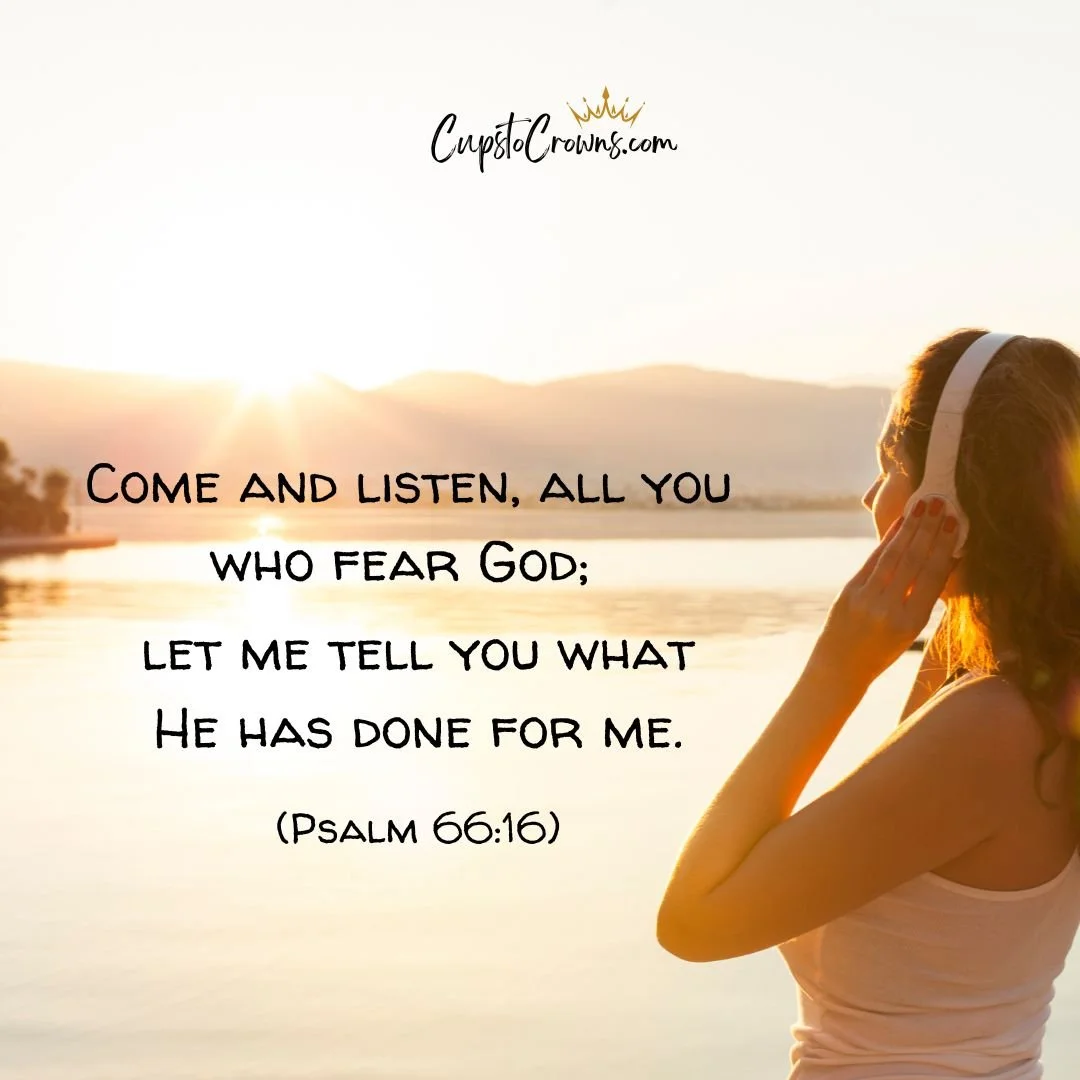 Have You Stopped Sharing Your Testimony? — Cups to Crowns