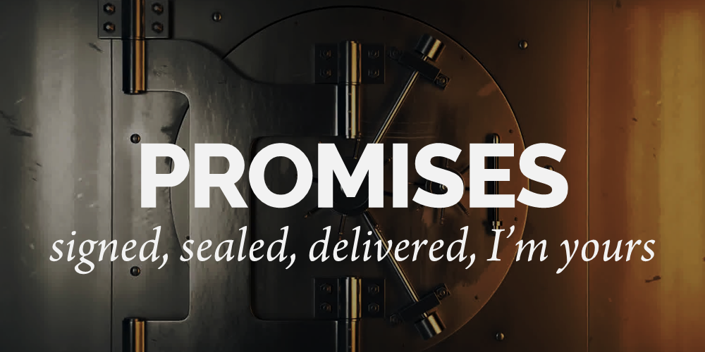 Promises - Signed, Sealed, Delivered | Blog — MARCUS B DENNIS