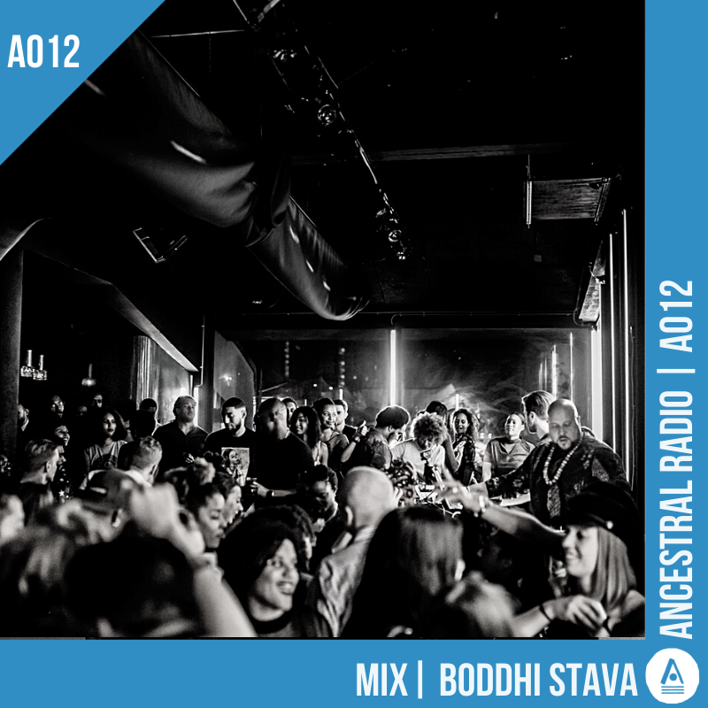 A012 Mix | BODDHI SATVA — ANCESTRAL