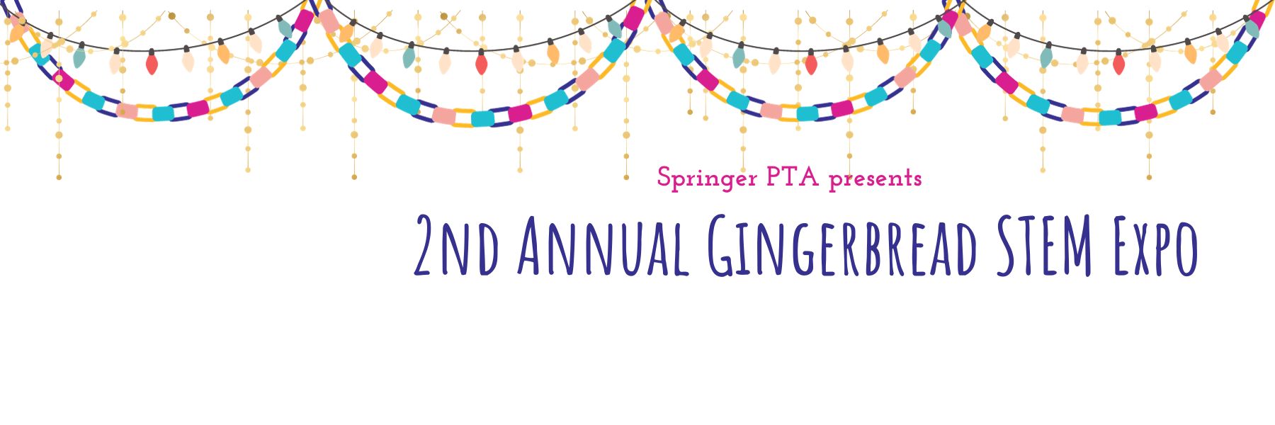 Gingerbread STEM Expo — Springer PTA