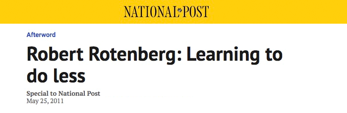 Learning to do less — ROBERT ROTENBERG