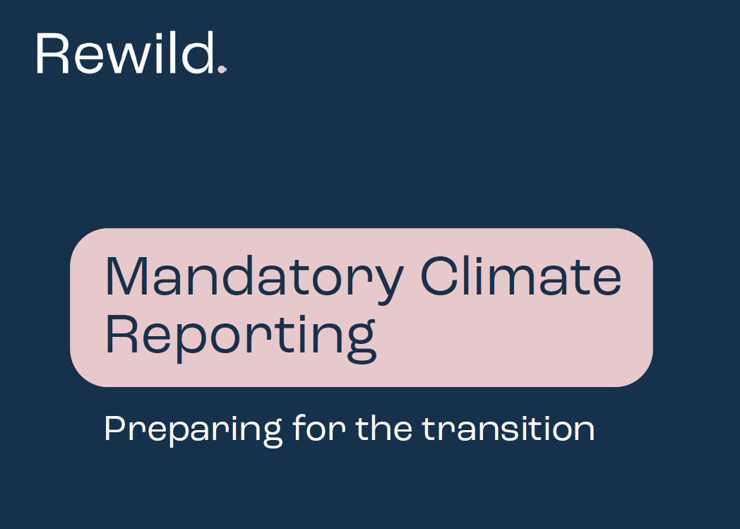 Australia Mandatory Climate Related Reporting — Rewild Agency