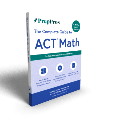 ACT Math Course — PrepPros - Expert SAT & ACT Test Prep