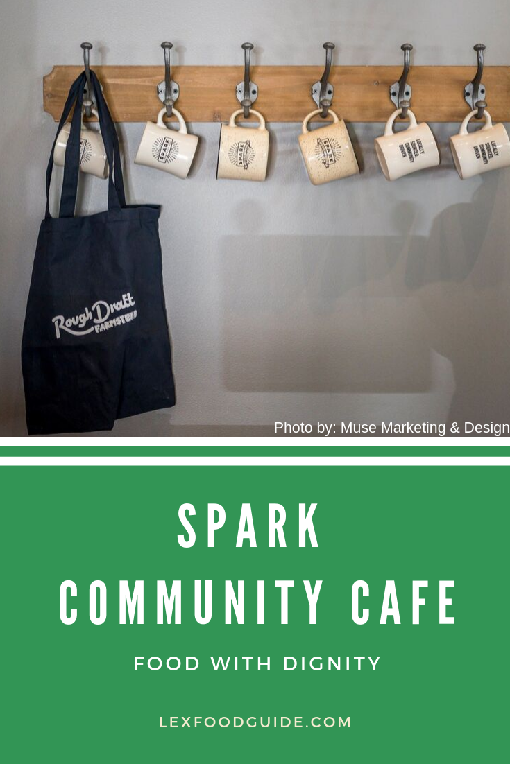 Spark Community Cafe: Food With Dignity — Lex Food Guide
