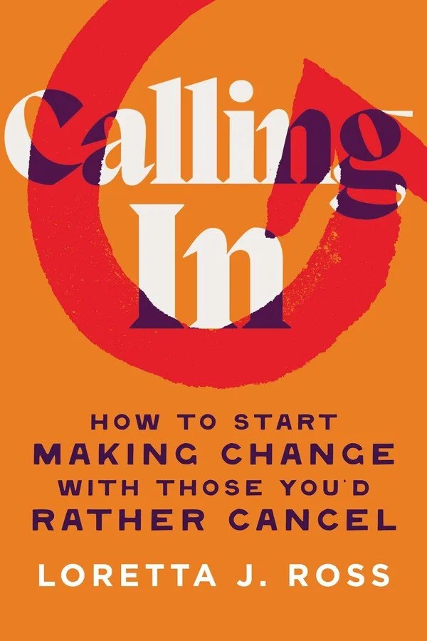 Learn how to Call In — LORETTA J. ROSS